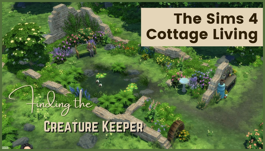 How to find the The Sims 4 Cottage Living Creature Keeper