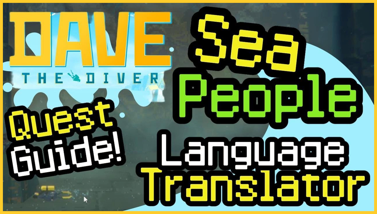 How to complete the Dave The Diver Sea People Language Translator mission