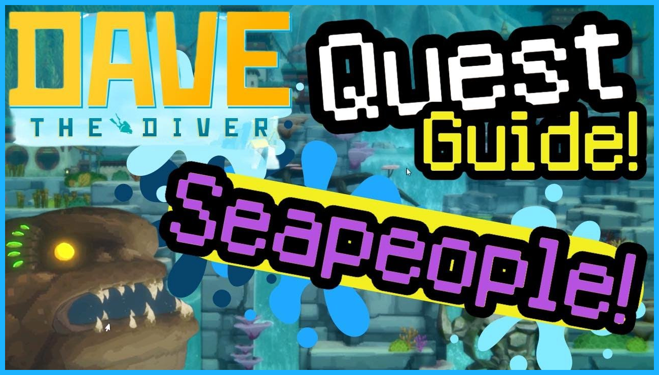 How to complete Dave The Diver's quests – The Sea People
