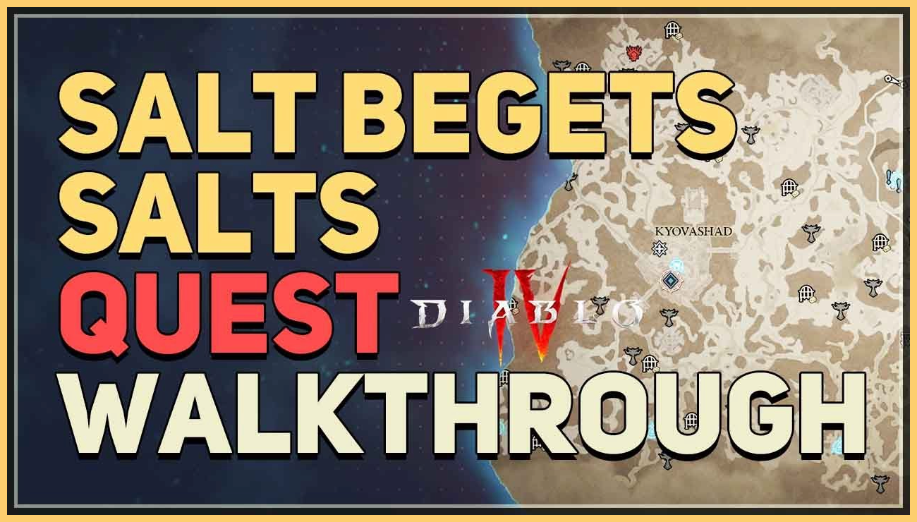 Diablo 4 Salt Begets Salt quest guide