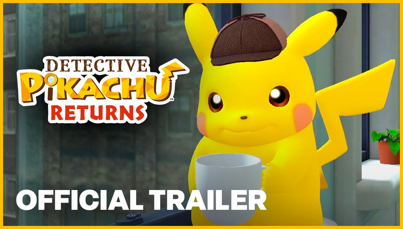 Detective Pikachu Returns isn’t forgotten, as a new trailer shows off ...