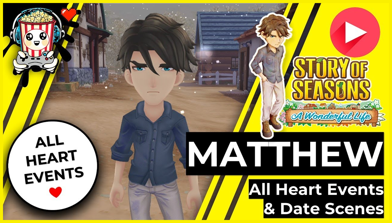 Story of Seasons: A Wonderful Life Matthew romance guide