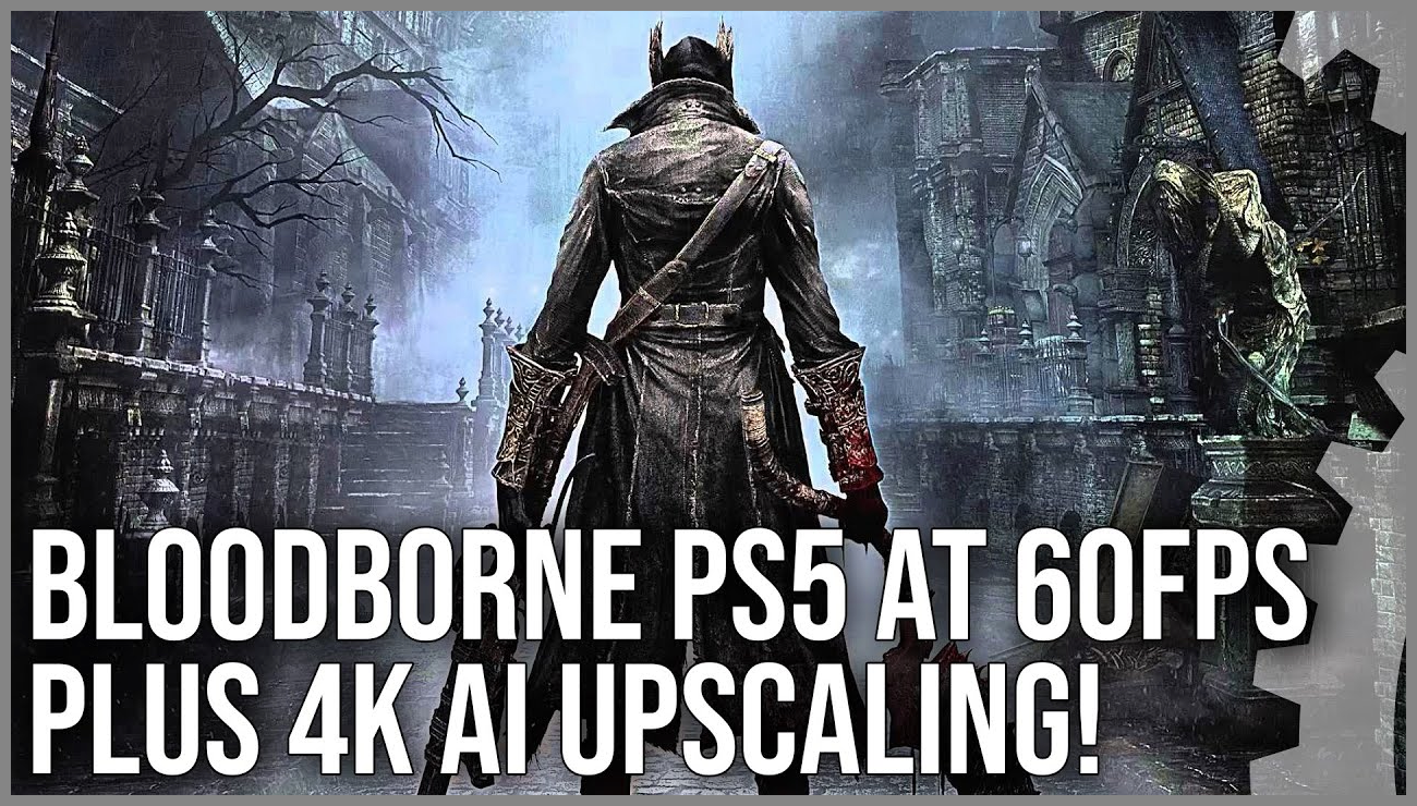 Bloodborne is running at 60fps on PS5, but it’s not an update
