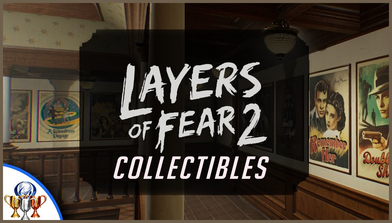 All Layers Of Fear 2 collectibles and locations